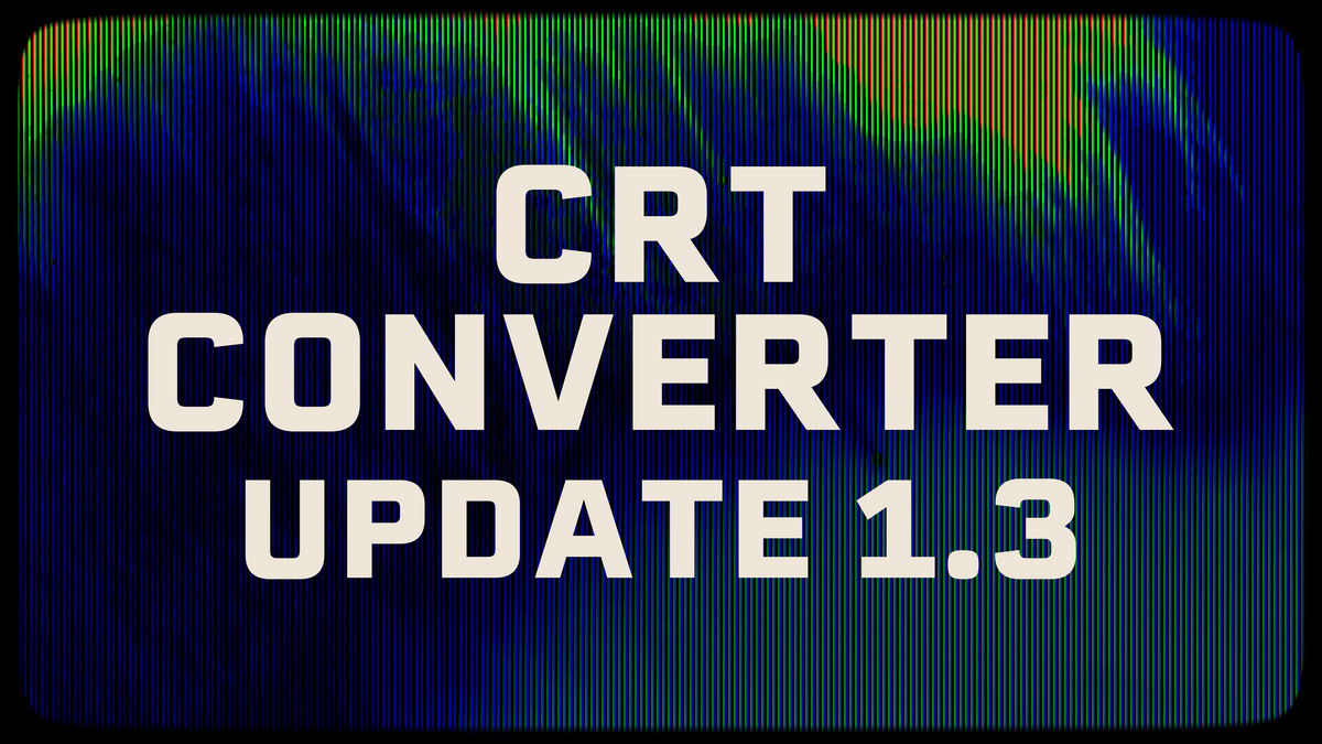 CRTConverter_Update13_BlogPicture_4_9c9b0eba-4bd5-4c74-a964 ...