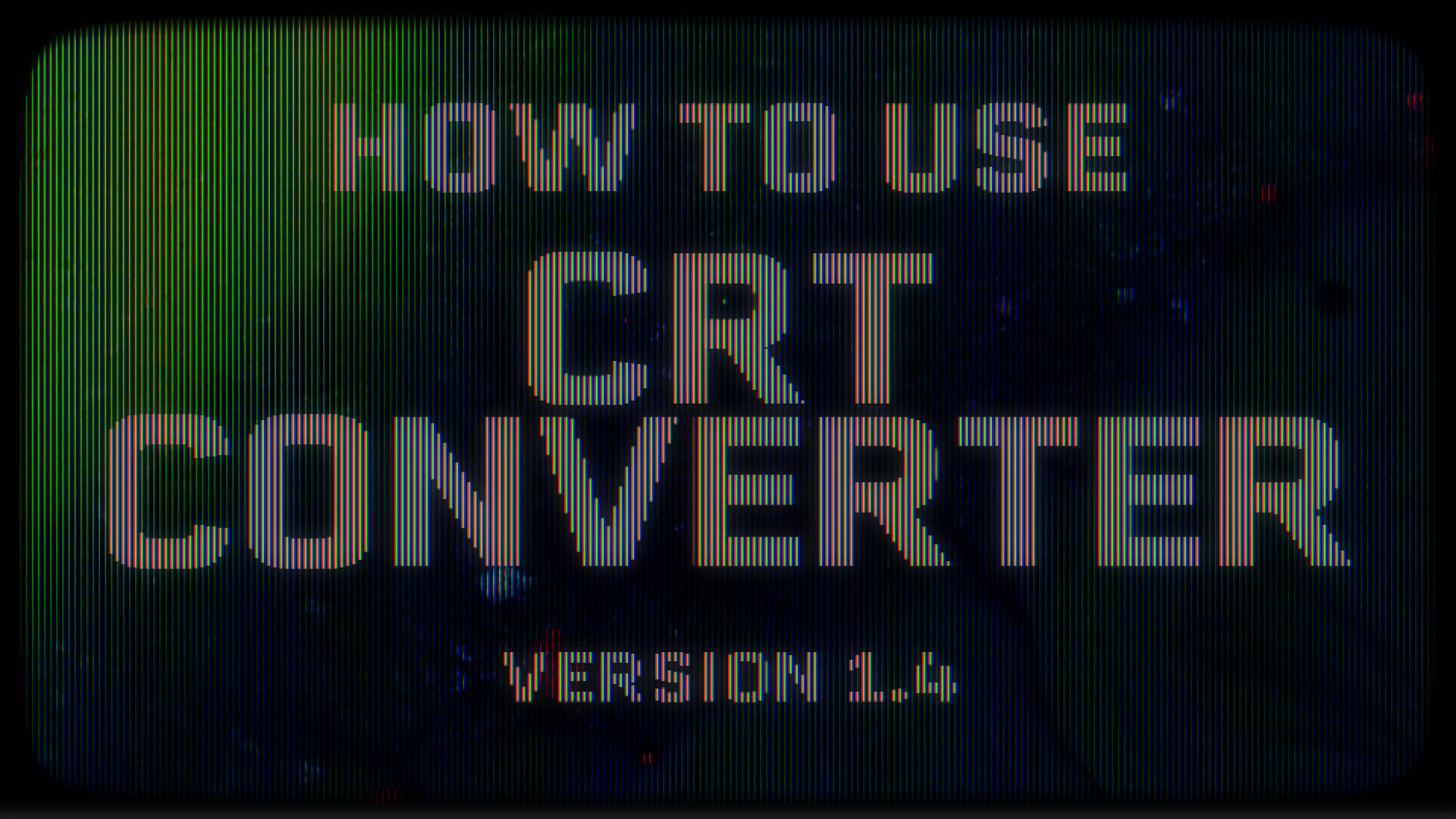 CRT Converter - MEGAKRUNCH